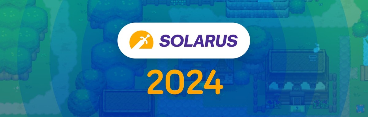 Solarus in 2024: retrospective — Solarus